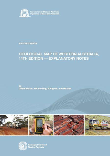 Geological map of Western Australia 14th edition: Explanatory Notes ...