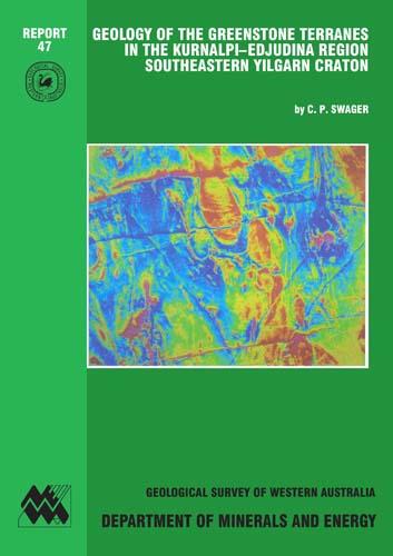 Geology of the greenstone terranes in the Kurnalpi - Edjudina region, southeastern Yilgarn Craton