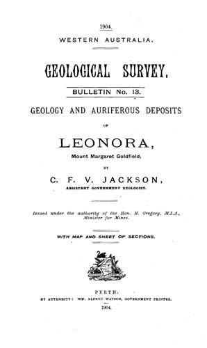 Geology and auriferous deposits of Leonora, Mount Margaret Goldfield